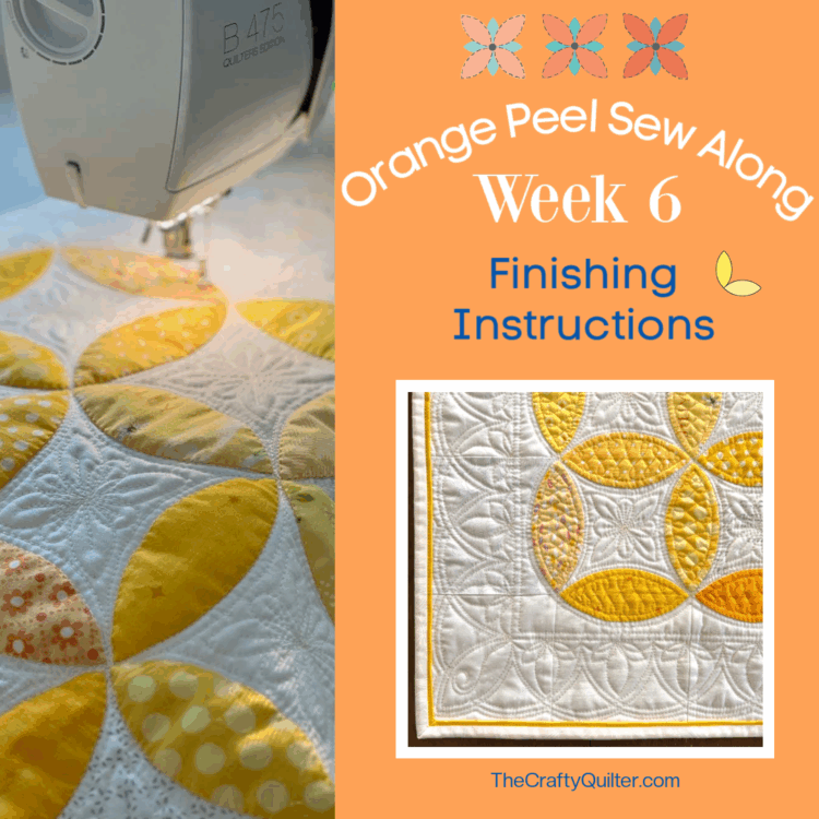 Orange Peel Sew Along Week 5 - The Crafty Quilter