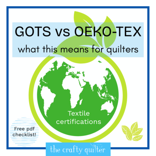 GOTS vs OEKO-TEX explained: a guide for eco-minded quilters - The ...