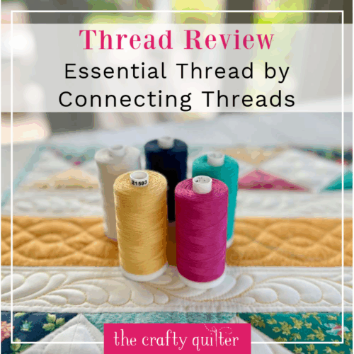 My review of Essential Thread from Connecting Threads - The Crafty Quilter